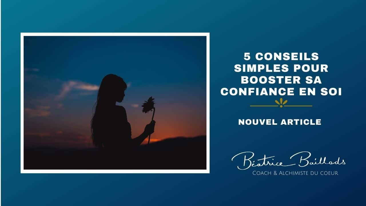 5 conseils simples pour booster sa confiance en soi : Béatrice Baillods